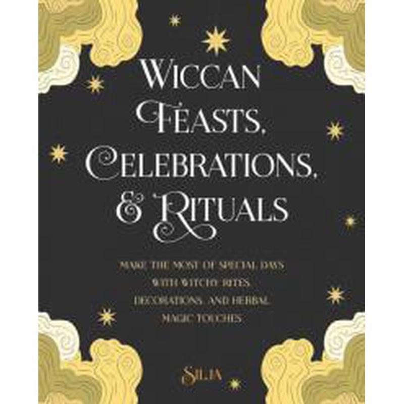 WICCAN FEASTS, CELEBRATIONS AND RITUALS – Nature's Treasures